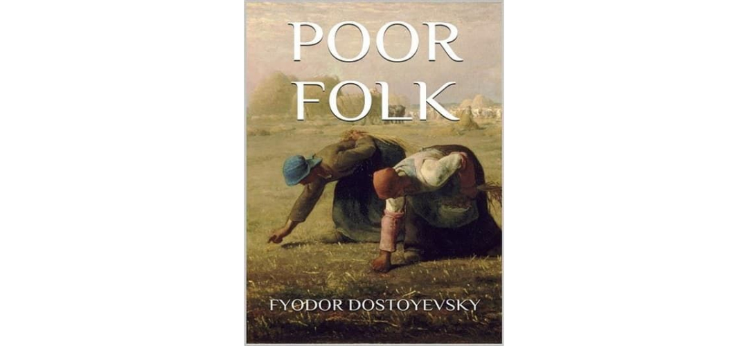 "Poor Folk" : Relevansi dalam Pendidikan Menurut Dostoyevsky - CampusNet